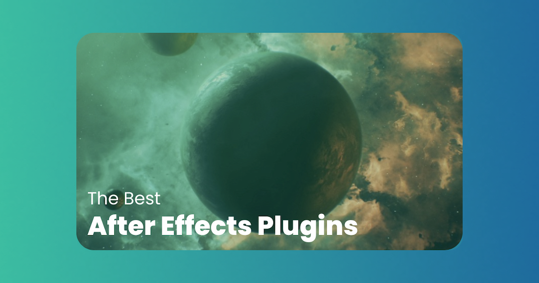 8 Best Adobe After Effects Plugins To Try in 2024 - Postudio